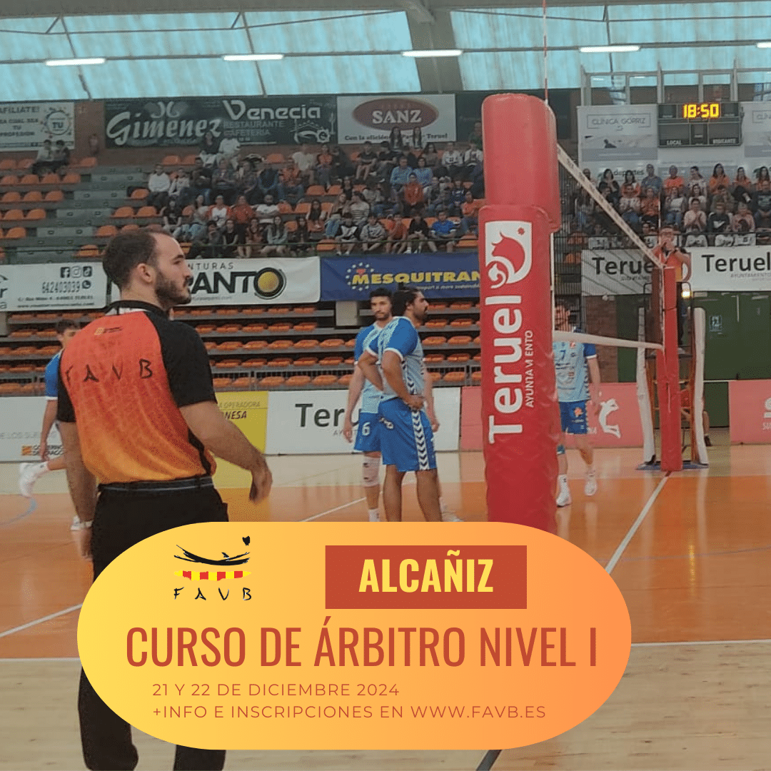 CURSO DE ÁRBITRO NIVEL I - ALCAÑIZ - Federación Aragonesa de Voleibol ...